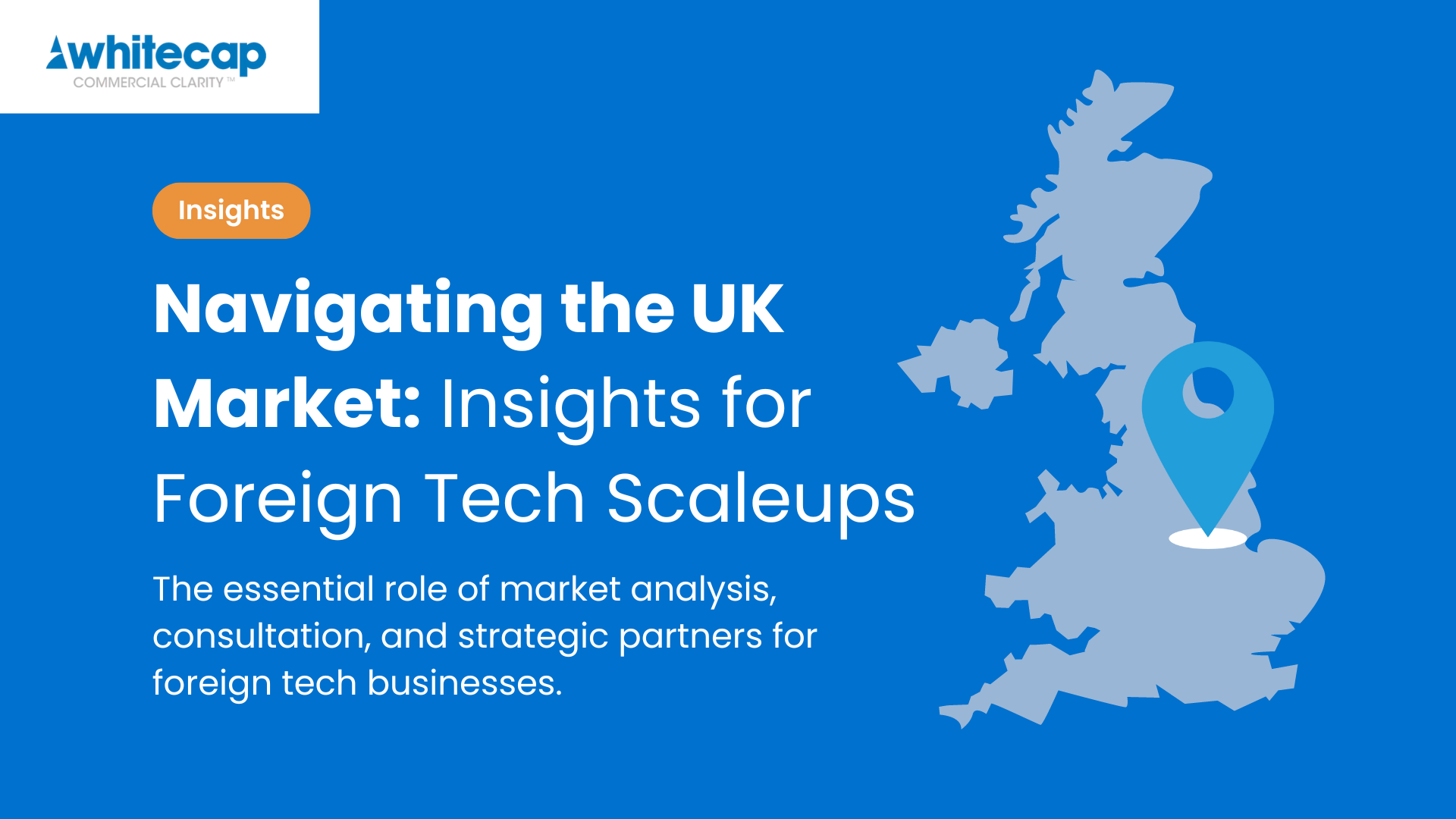 Navigating the UK Market: Insights for Foreign Tech Scaleups - Strategy ...